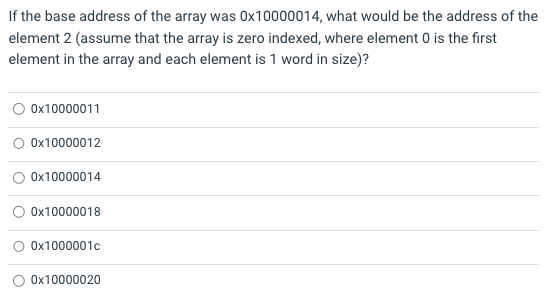 Solved If the base address of the array was 0×10000014, what | Chegg.com