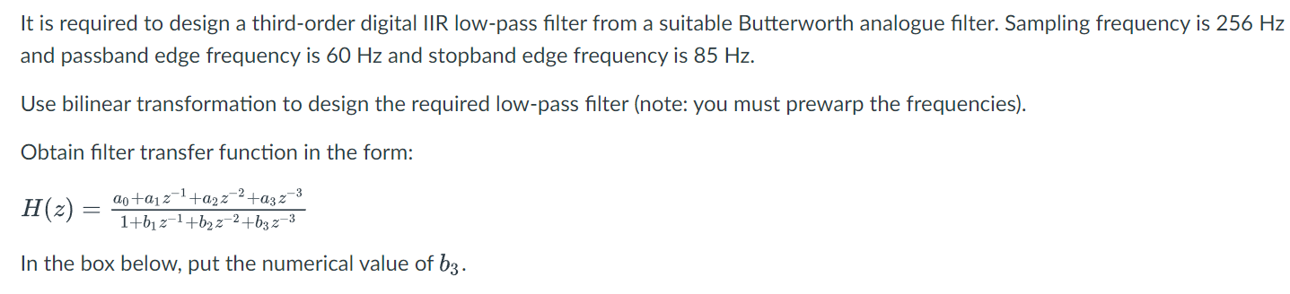 Solved It is required to design a third-order digital IIR | Chegg.com