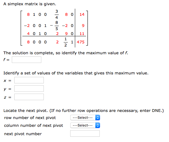 Solved A simplex matrix is given. 3 8100 8 0 14 -2001 -2 0 9 | Chegg.com