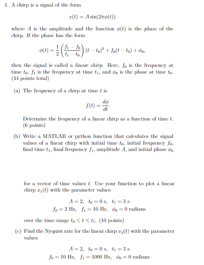 Solved 1. A chirp is a signal of the form x(t)=Λsin(2πϕ(t)) | Chegg.com