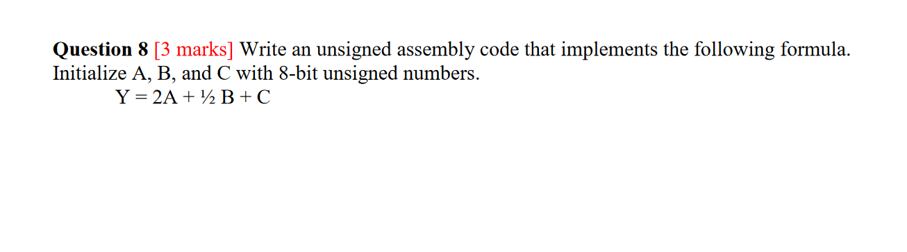 Solved Question 8 [3 marks] Write an unsigned assembly code | Chegg.com