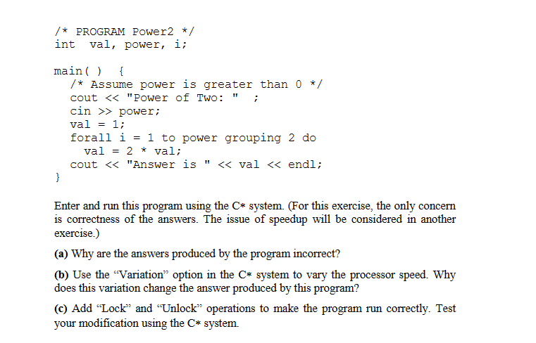 Solved main( ) { /* Assume power is greater than 0 */ cout | Chegg.com