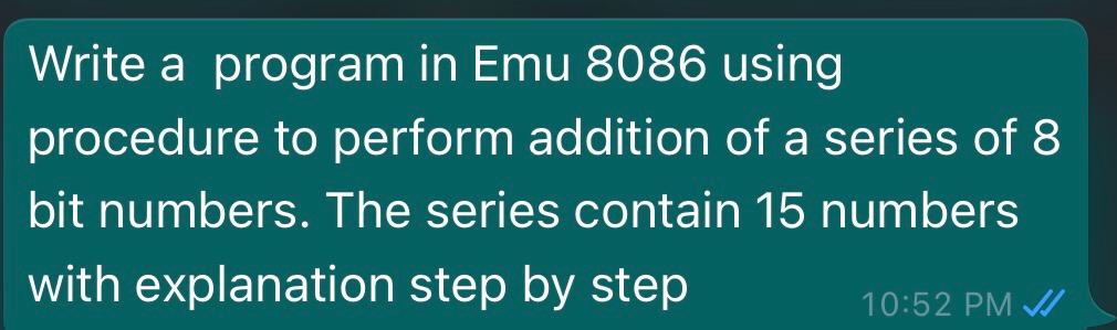 Solved Write a program in Emu 8086 using procedure to | Chegg.com