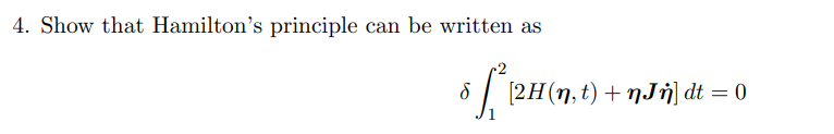 Solved 4. Show that Hamilton's principle can be written as | Chegg.com