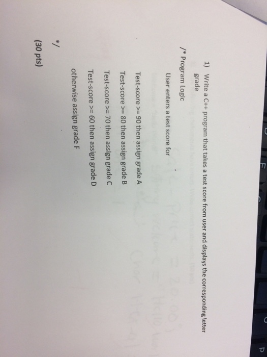 Solved Write a C++ program that takes a test score from user | Chegg.com