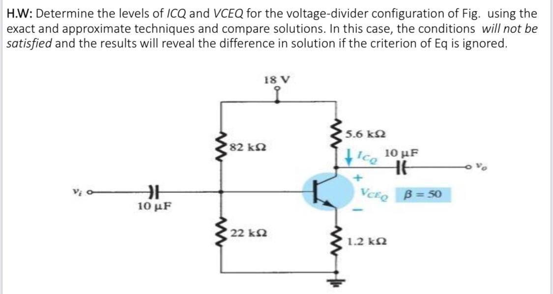 Solved H.W: Determine the levels of ICQ and VCEQ for the | Chegg.com