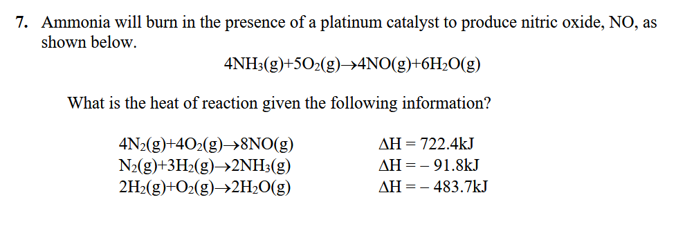 Solved 7. Ammonia will burn in the presence of a platinum | Chegg.com