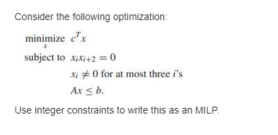 Consider the following optimization: Use integer | Chegg.com