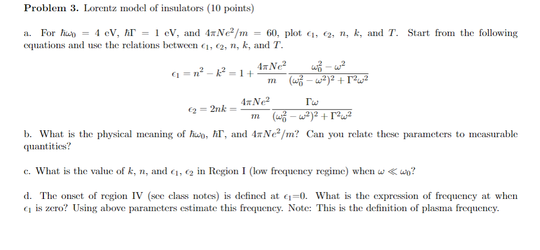 Solved Problem 3. Lorentz model of insulators (10 points) a. | Chegg.com