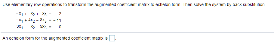 Solved Use elementary row operations to transform the | Chegg.com