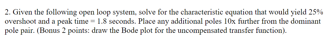 Solved 2. Given the following open loop system, solve for | Chegg.com
