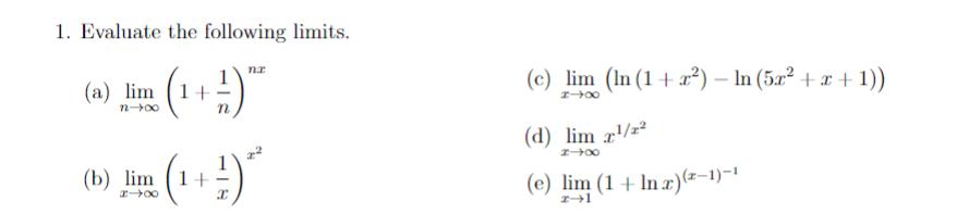 Solved 1. Evaluate the following limits. (a) limn→∞(1+n1)nx | Chegg.com