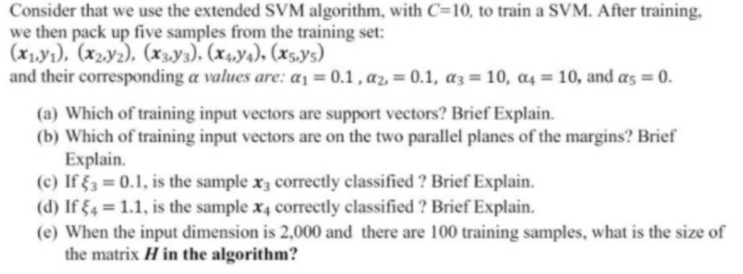 Solved Consider that we use the extended SVM algorithm, with | Chegg.com