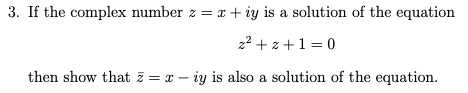 Solved 3. If the complex number z = x+iy is a solution of | Chegg.com