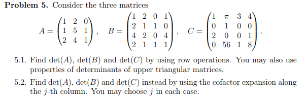 Solved Problem 5. Consider the three matrices (1 2 (1 2 0 0 | Chegg.com