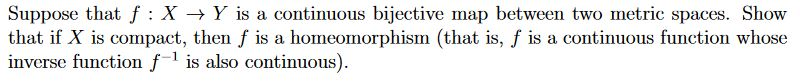 Solved Suppose that f :X + Y is a continuous bijective map | Chegg.com