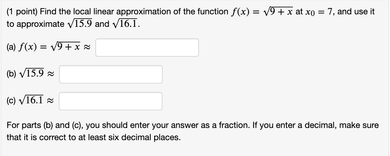 Solved (1 point) Find the local linear approximation of the | Chegg.com