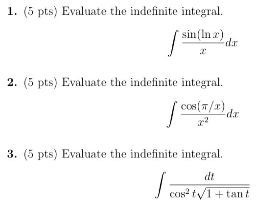 Solved 1. (5 pts) Evaluate the indefinite integral. -sin(In | Chegg.com