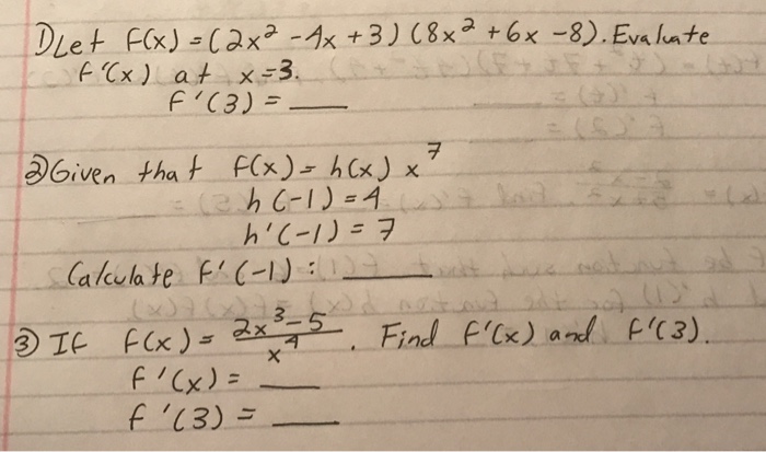 Solved Let F(x) = (2x^2-4x+3) (8x^2+6x-8) Evaluate f'(x) = | Chegg.com