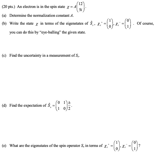 Solved 20 Pts An Electron Is In The Spin State X A A