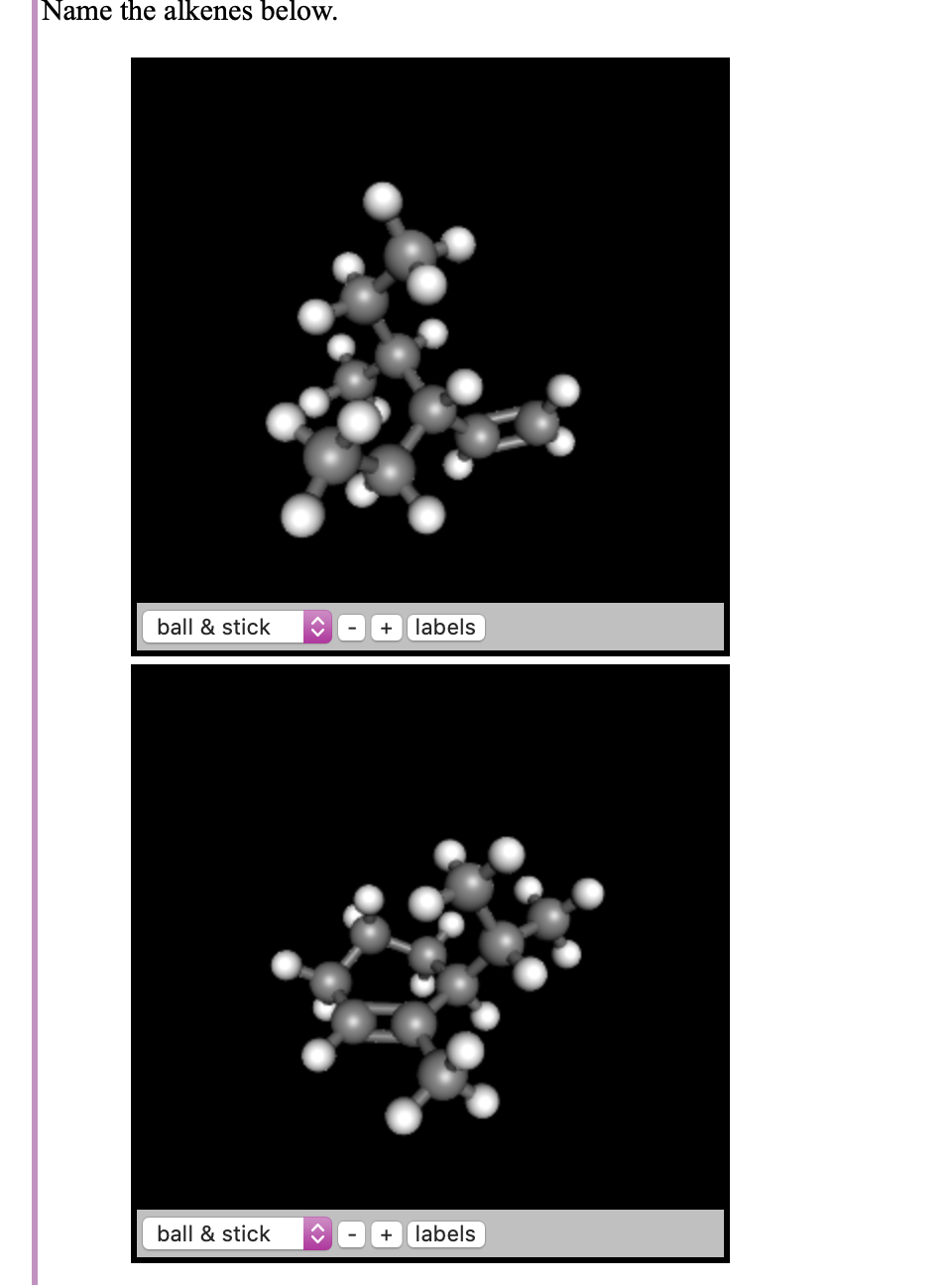 Solved Name the alkenes below. ball & stick + labels ball & | Chegg.com