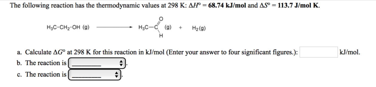 Solved The following reaction has the thermodynamic values | Chegg.com