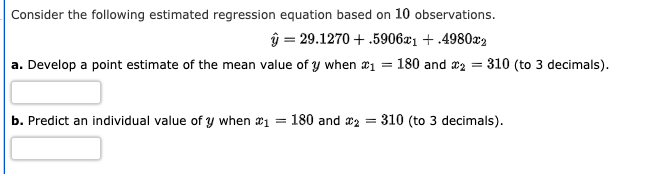 Solved Consider the following estimated regression equation | Chegg.com Solved Consider the following estimated regression equation | Chegg.com