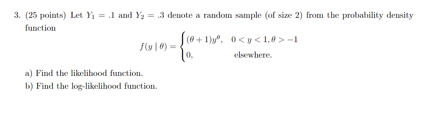 Solved 3. (25 points) Let Y1=.1 and Y2=.3 denote a random | Chegg.com Solved 3. (25 points) Let Y1=.1 and Y2=.3 denote a random | Chegg.com