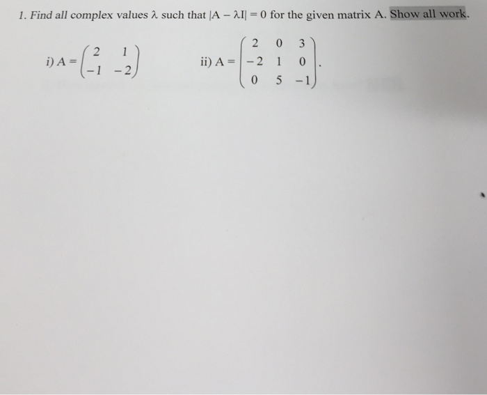 Solved Find All Complex Values Lambda Such That A Lambda 