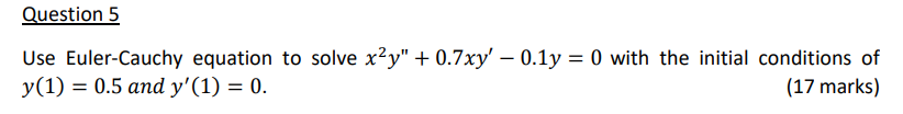 Solved Use Euler-Cauchy equation to solve | Chegg.com