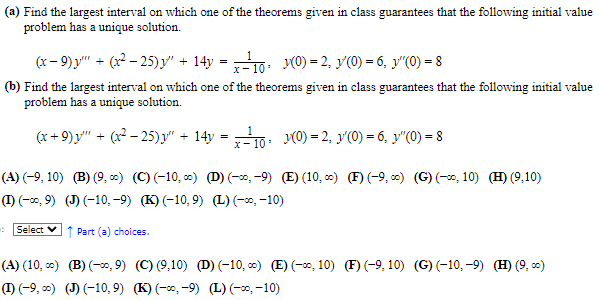 Solved (a) Find the largest interval on which one of the | Chegg.com