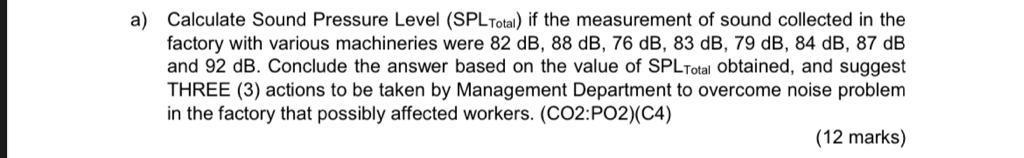 Solved Calculate Sound Pressure Level (SPLTotal) if the | Chegg.com