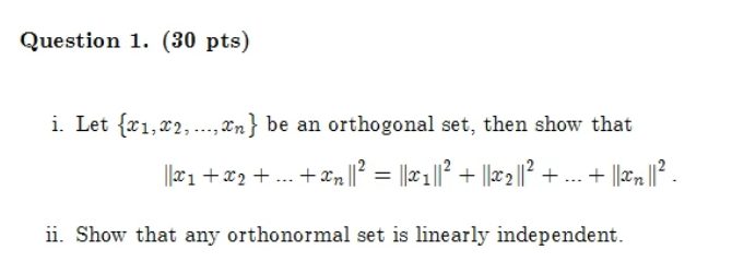 Solved i. Let {x1,x2,…,xn} be an orthogonal set, then show | Chegg.com