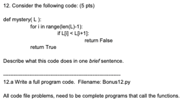 Solved 13.Consider the following code ( 5pts) def mystery( | Chegg.com Solved 13.Consider the following code ( 5pts) def mystery( | Chegg.com