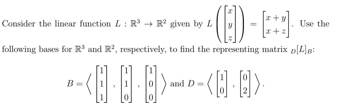 Solved Consider the linear function L : R3 + R2 given by L | Chegg.com