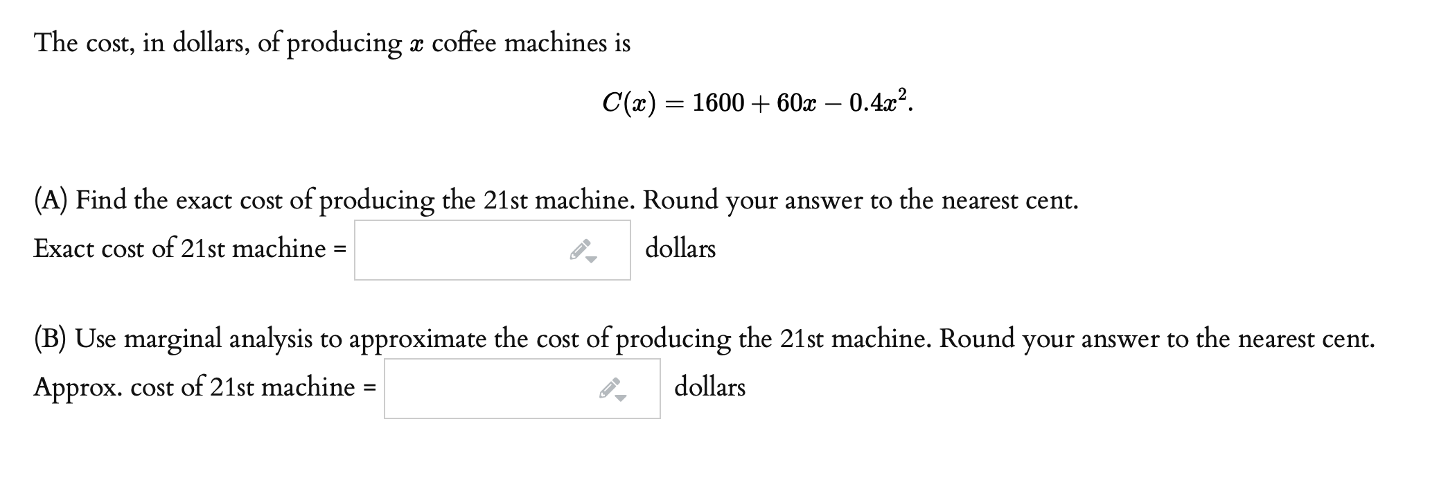 Solved The cost, in dollars, of producing x coffee machines | Chegg.com