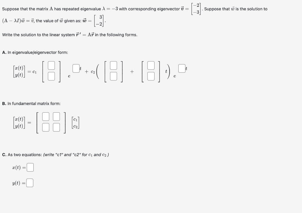 Solved Suppose that the matrix A has repeated eigenvalue | Chegg.com