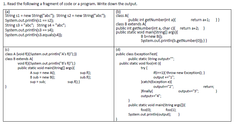 Solved 1. Read the following a fragment of code or a | Chegg.com