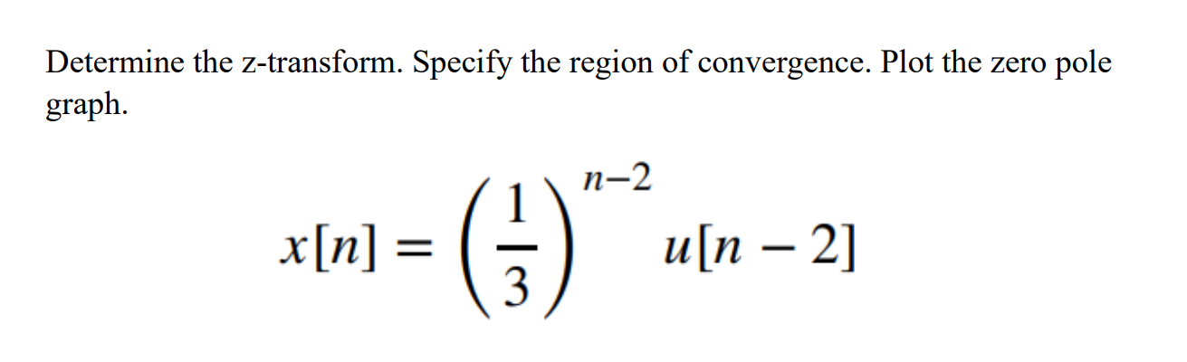 Solved Determine the z-transform. Specify the region of | Chegg.com
