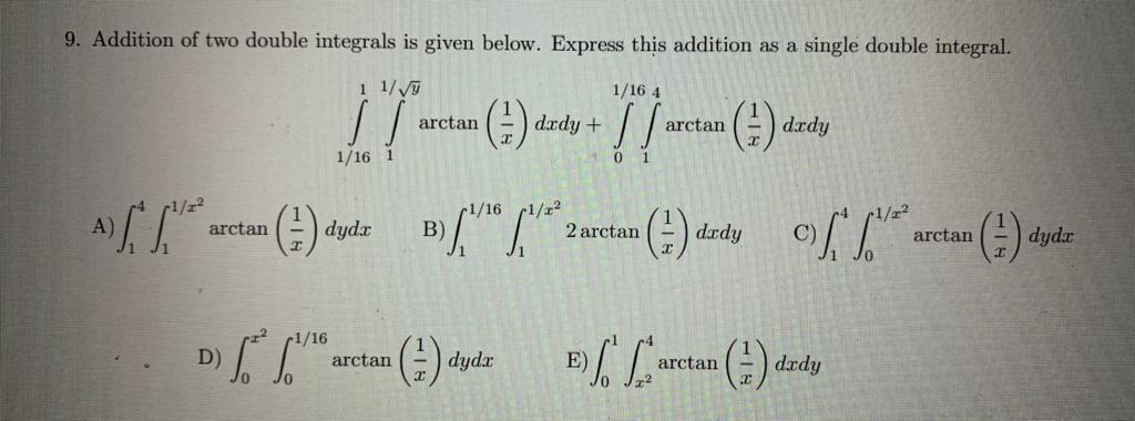 Solved 9. Addition of two double integrals is given below. | Chegg.com