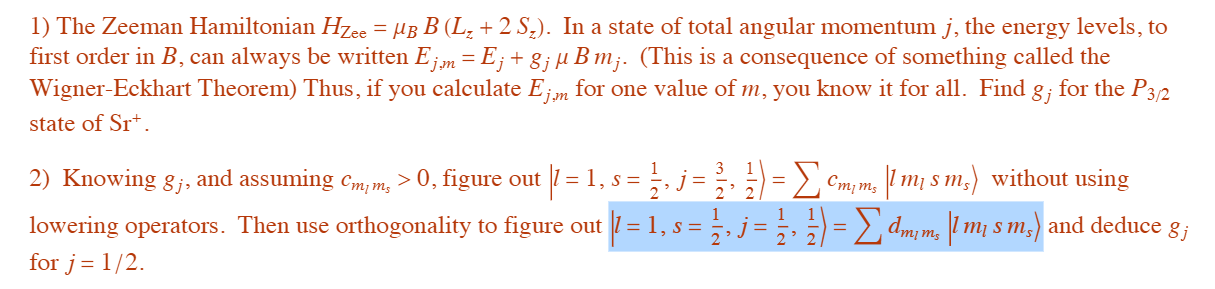 + 1) The Zeeman Hamiltonian HZee = LB B (L, + 2 S2). | Chegg.com