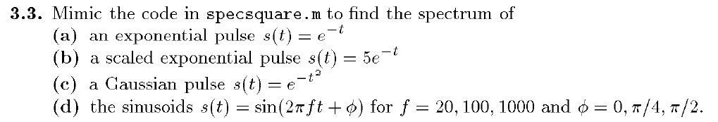 Solved 3.3. Mimic the code in specsquare.m to find the | Chegg.com