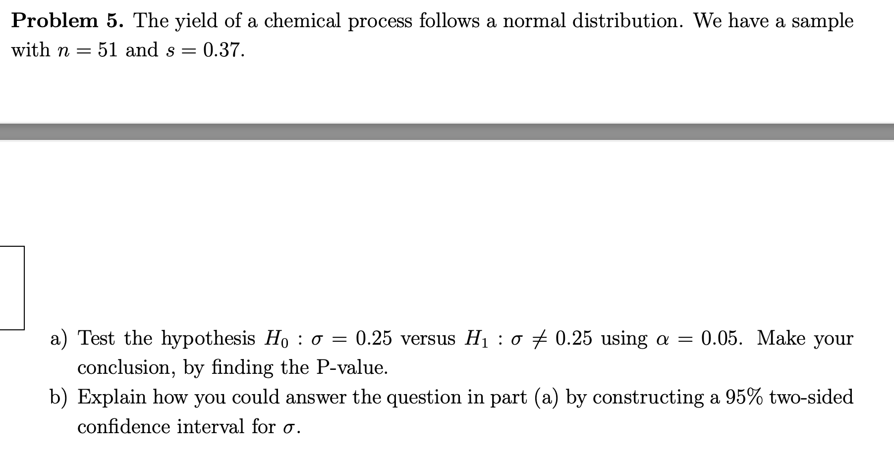 Solved Problem 5. The yield of a chemical process follows a | Chegg.com