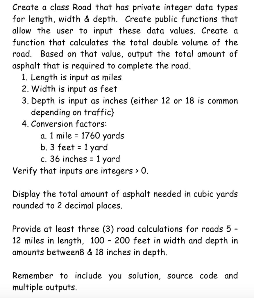 Solved Create a class Road that has private integer data | Chegg.com