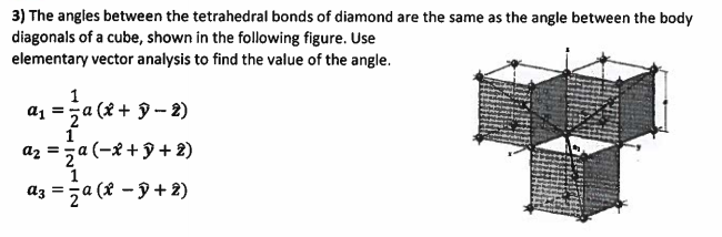 Solved 3) The angles between the tetrahedral bonds of | Chegg.com