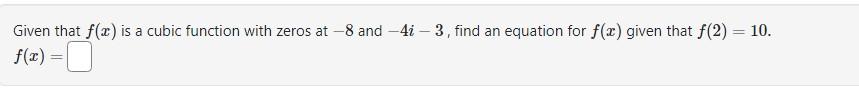 Solved Given that f(x) is a cubic function with zeros at −8 | Chegg.com