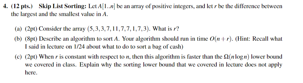 Solved 4. (12 pts.) Skip List Sorting: Let A[1..n] be an | Chegg.com