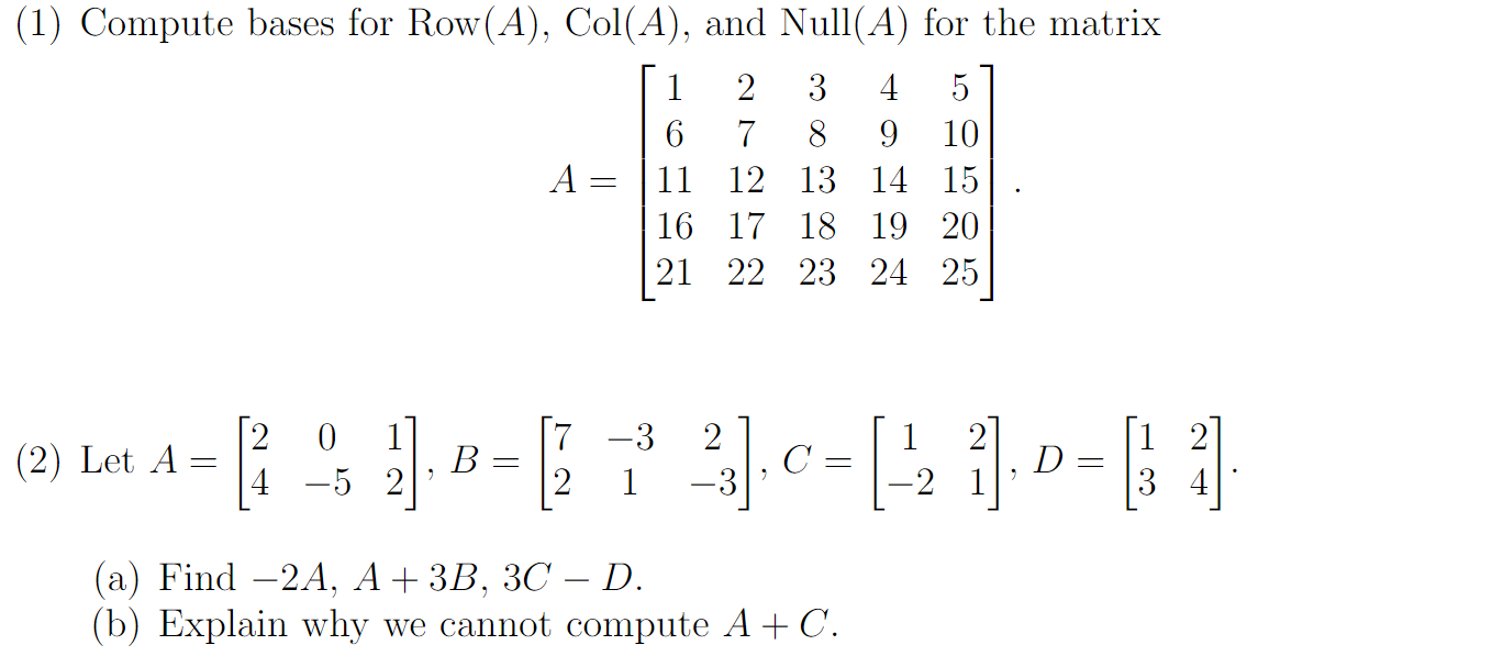 Solved 1) Compute bases for Row(A),Col(A), and Null(A) for | Chegg.com