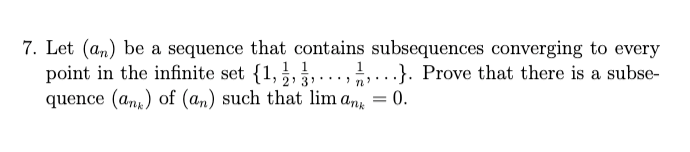 Solved 7. Let (an) be a sequence that contains subsequences | Chegg.com