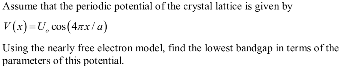 Solved Assume that the periodic potential of the crystal | Chegg.com